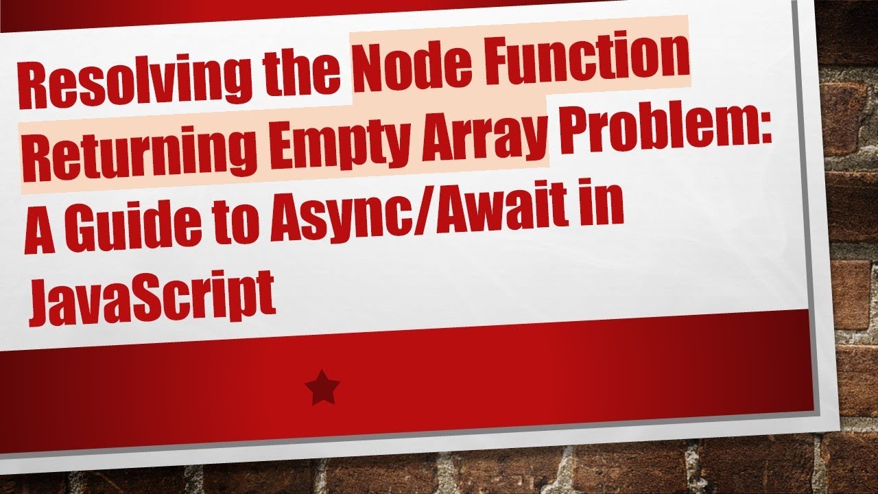Resolving the Node Function Returning Empty Array Problem: A Guide to Async/Await in JavaScript