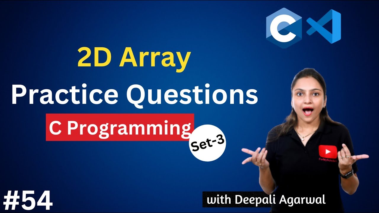 Must Try 2D Array Practice Question Set-3 | C Programming Tutorial #54
