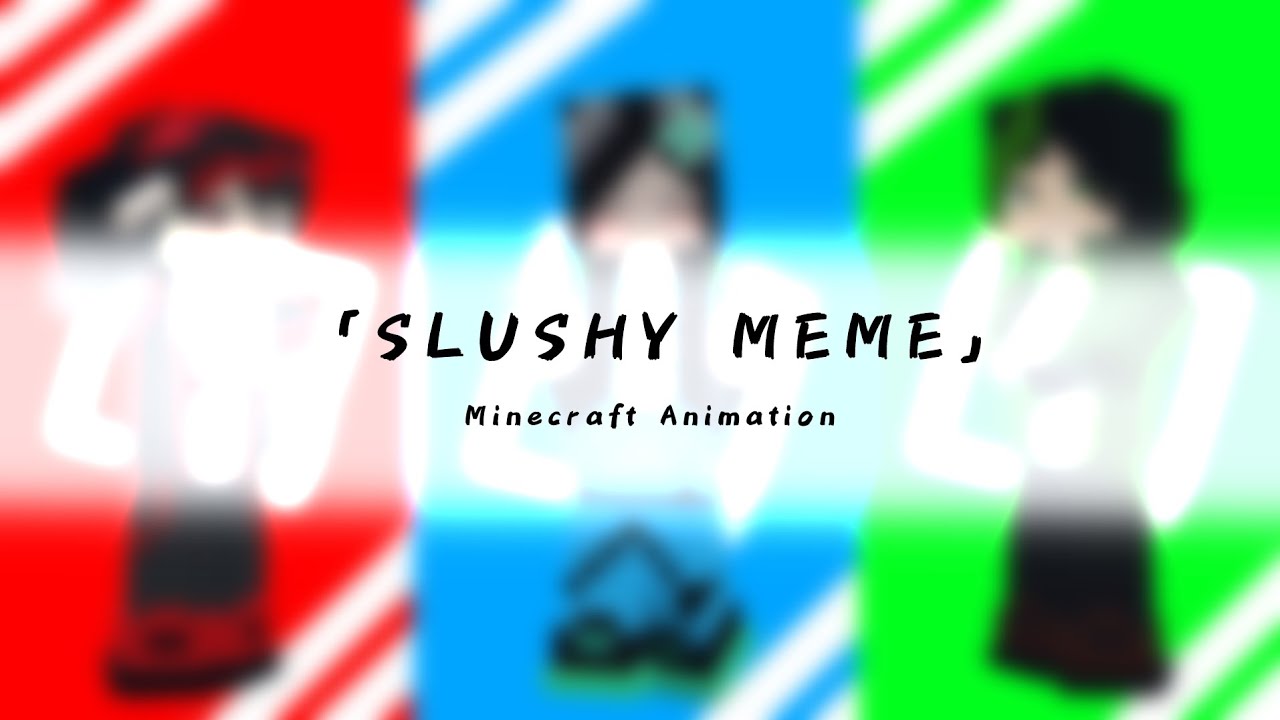 [ Slushy meme // Minecraft Animation ]