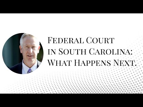 Federal Court Process in South Carolina