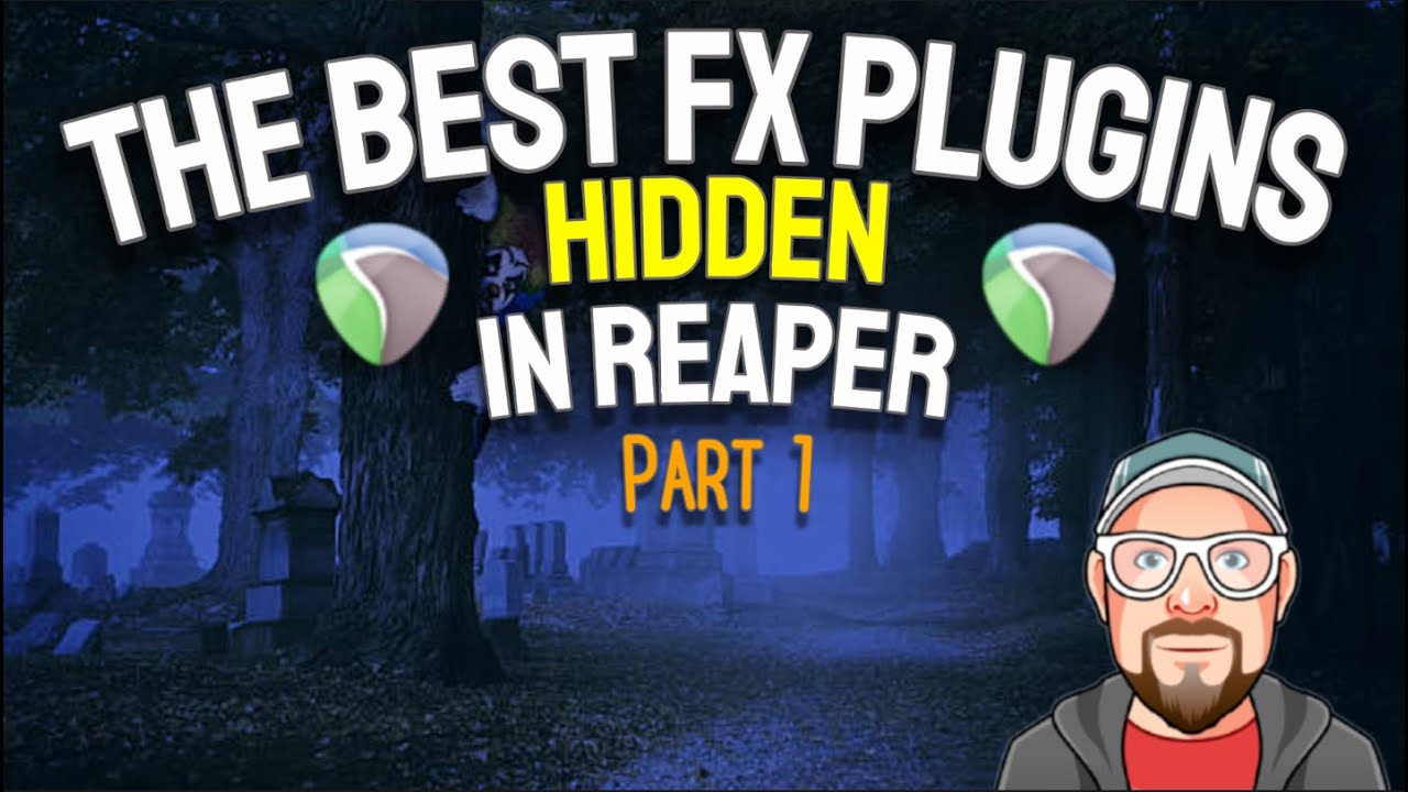 The Best FX Plugins Hidden in REAPER - Part 1