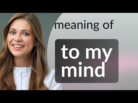 "To My Mind": Unveiling Its Meaning in English