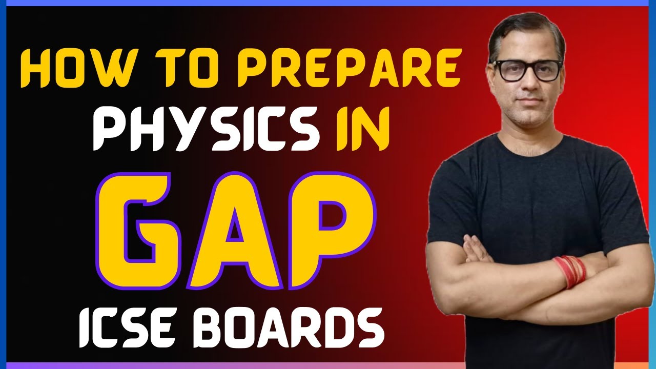 Mastering Physics: A Strategic Guide for ICSE Class 10 Students | Galaxy.ai