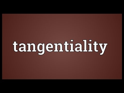 Tangentiality Meaning