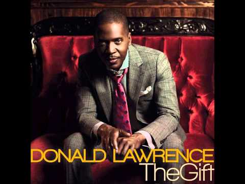 Donald Lawrence Talks About His Latest CD "Best For Last" - The Light ...
