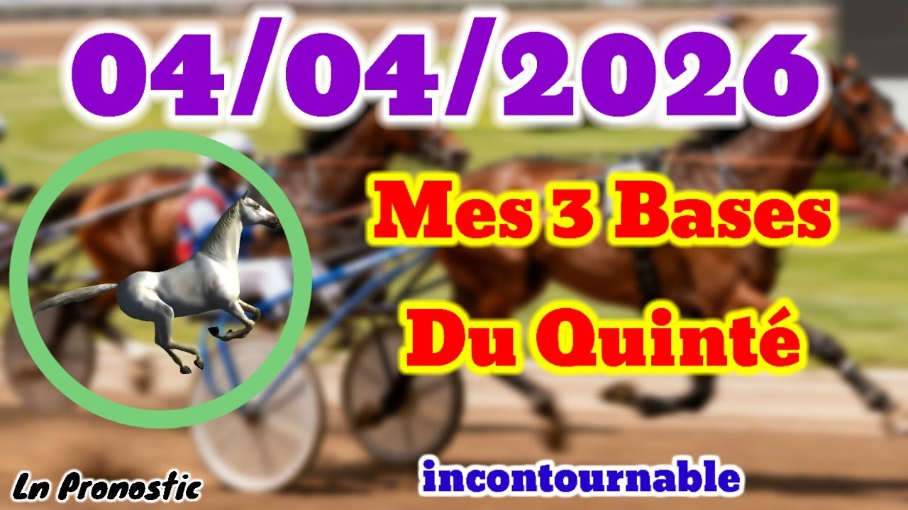 Pronostics PMU Mes 3 bases incontournable SAMEDI 04 AVRIL 2026 À VINCENNES 