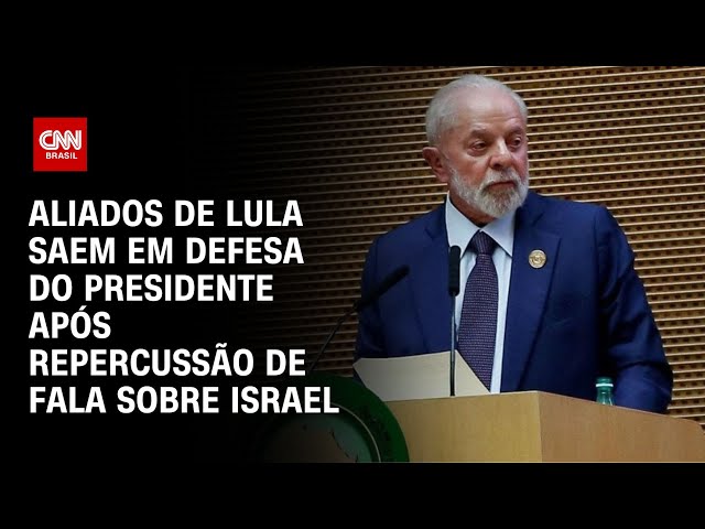 Aliados de Lula saem em defesa do presidente após críticas dele a Israel perante palestinos ...
