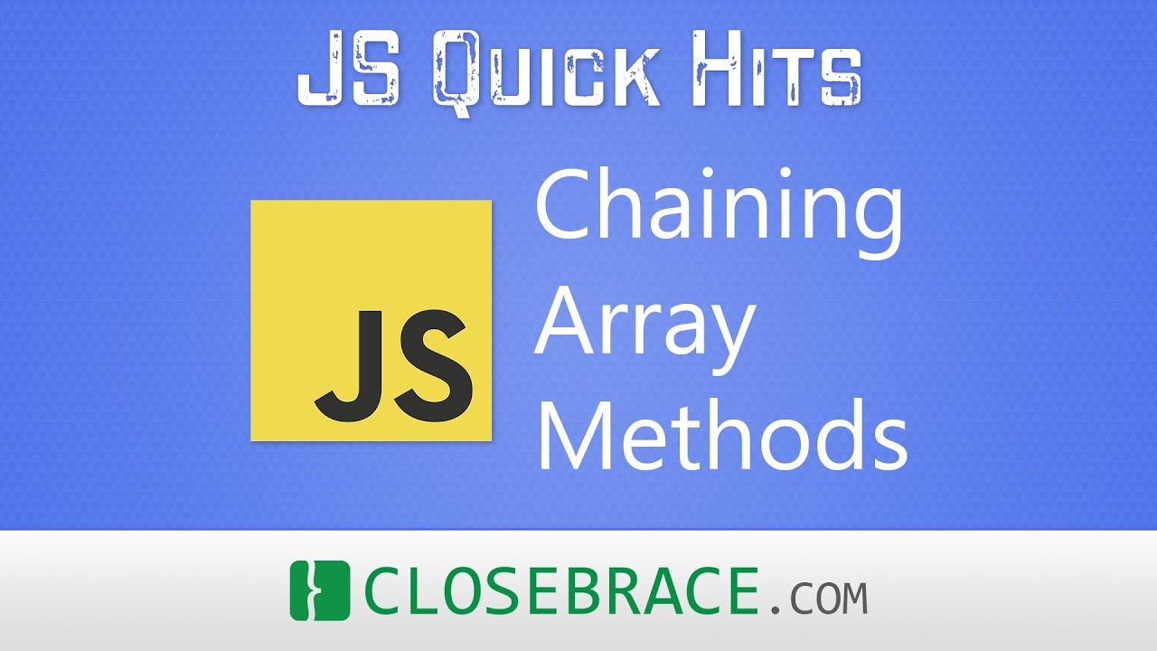 JS Quick Hits 87 - Chaining Array Methods