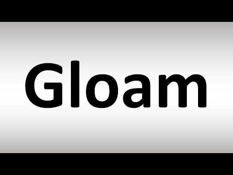 How to Pronounce Gloam