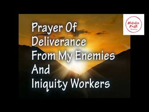 Prayer For Deliverance From Enemies And Workers Of Iniquity.