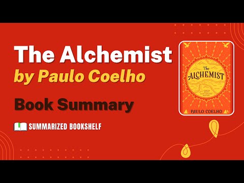 The Alchemist by Paulo Coelho | Journey of Dreams and Destiny | Book Summary | Summarized Bookshelf