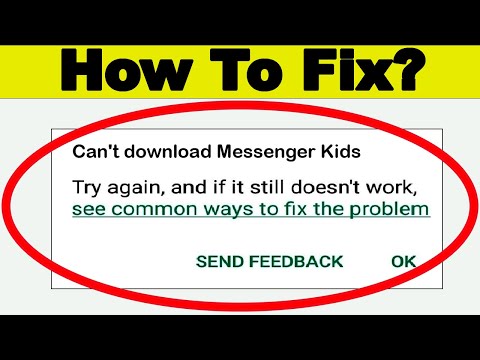 Fix Can't Download Messenger Kids App Error On Google Play Store Problem - Fix Can't Install
