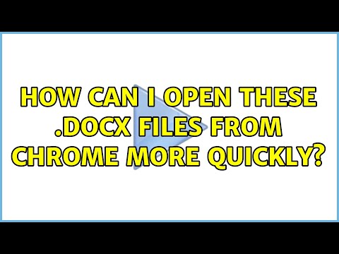 Ubuntu: How can I open these .docx files from Chrome more quickly? (2 Solutions!!)