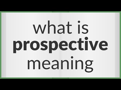 Prospective | meaning of Prospective