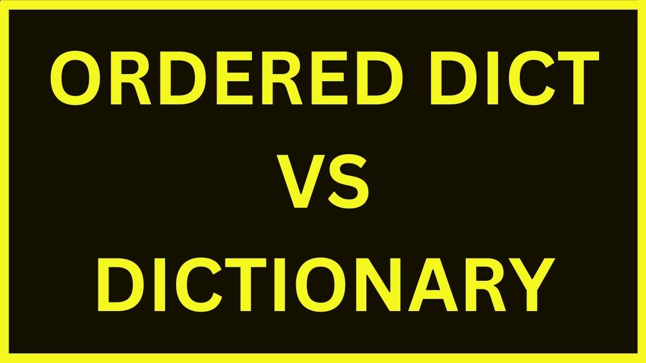 OrderedDict Vs Dictionary | Python 4 You | Lecture 272