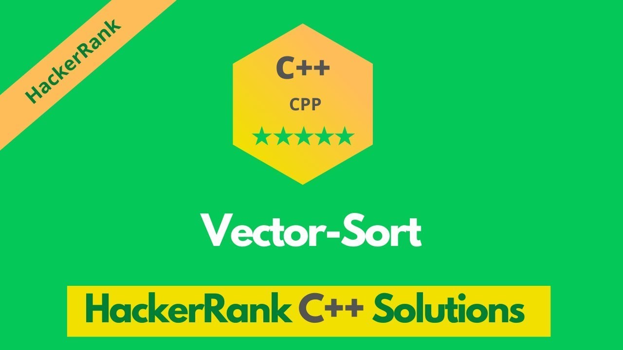 HackerRank Vector-Sort problem solution in C++ | C++ problems solutions | Programmingoneonone