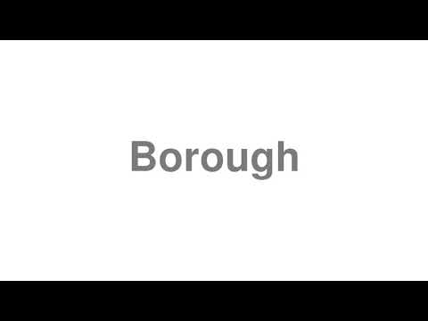 How to Pronounce "Borough"