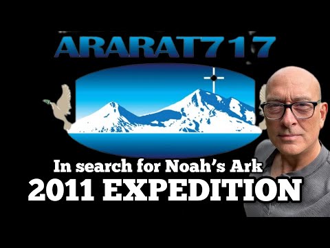 Noah's Ark Expedition - Exploring Mount Ararat 2011