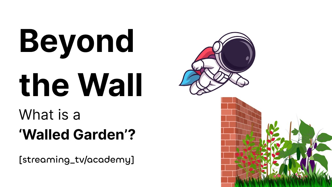 Streaming TV Academy: Walled Gardens