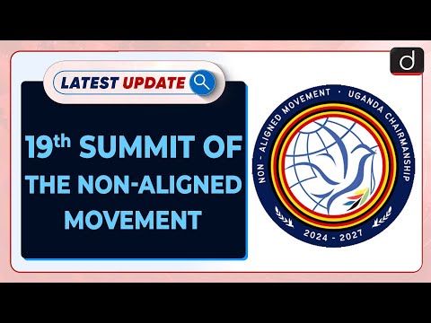 19th NAM Summit in Uganda | Latest update | Drishti IAS English