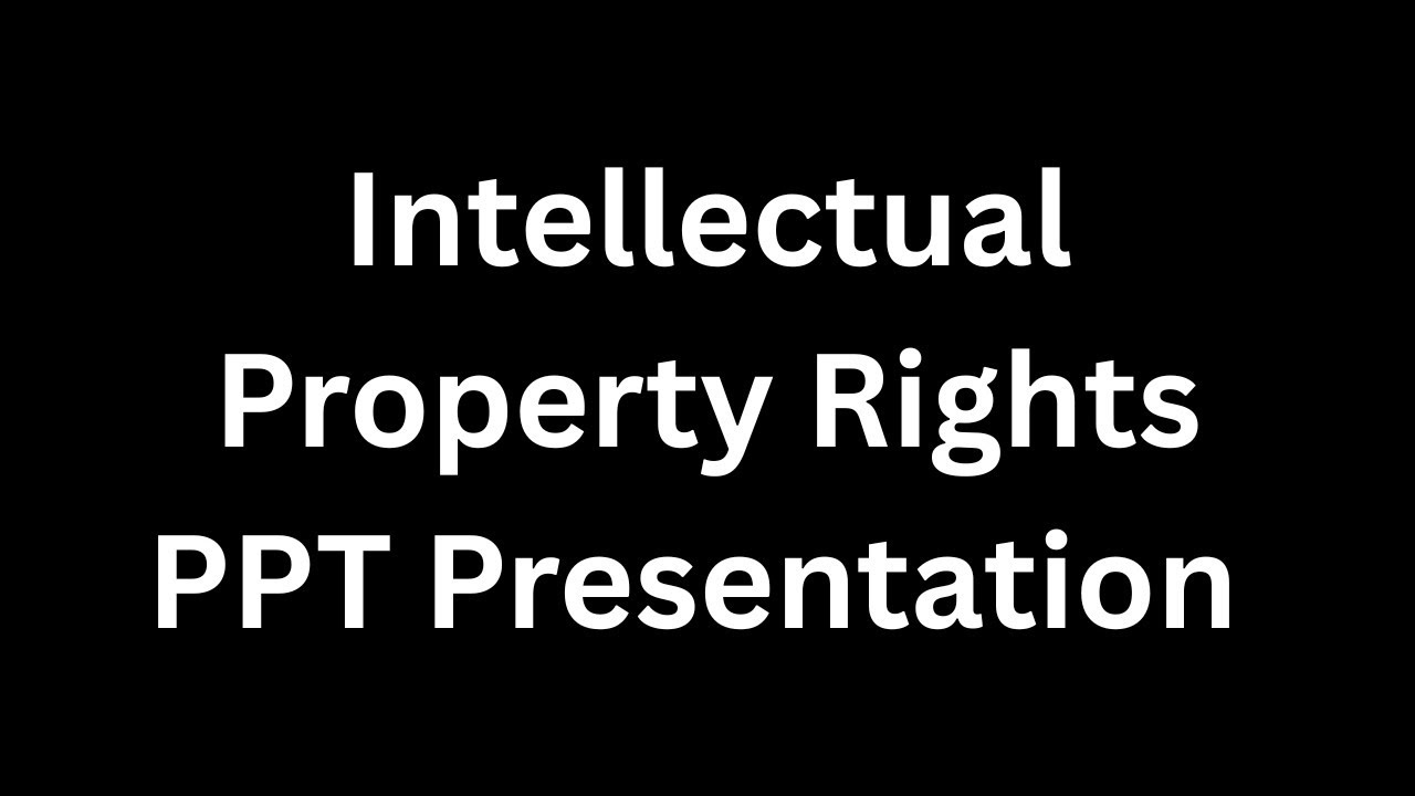 Intellectual Property Rights PPT Presentation Seminar Free Download