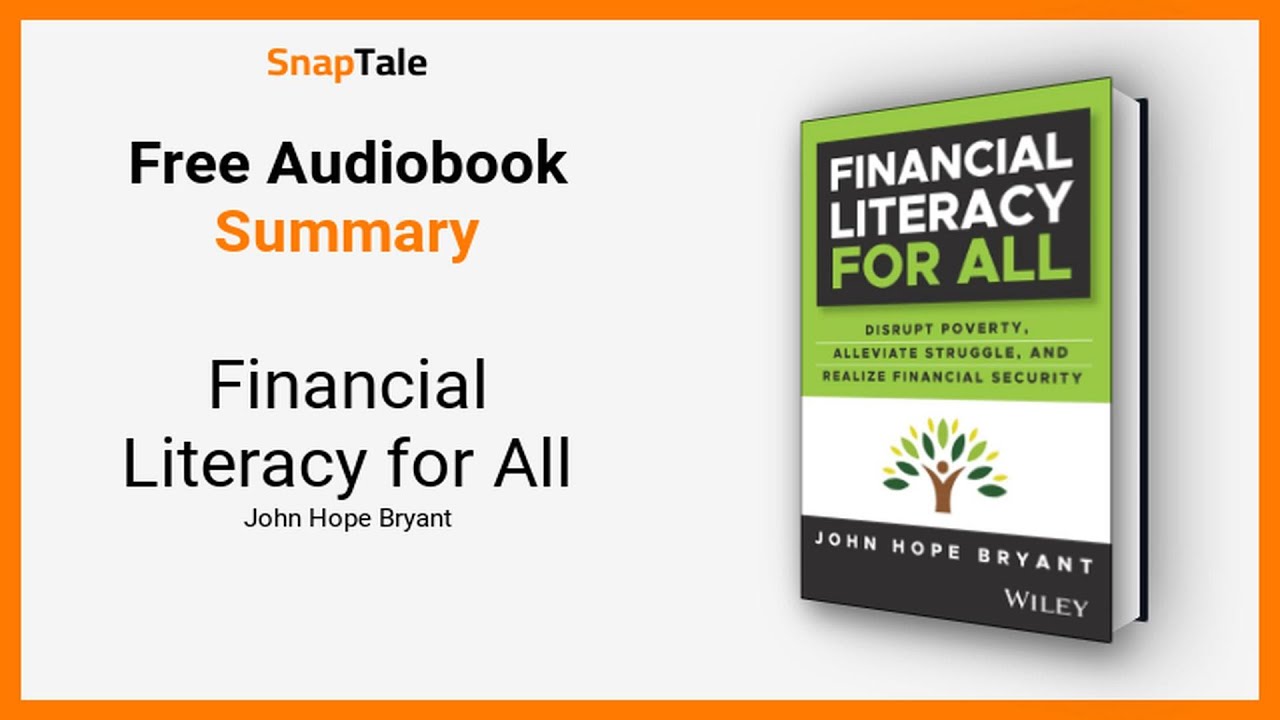 Financial Literacy for All by John Hope Bryant: 15 Minute Summary