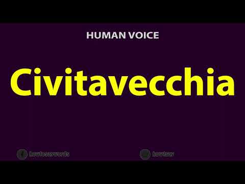 How to Pronounce Civitavecchia