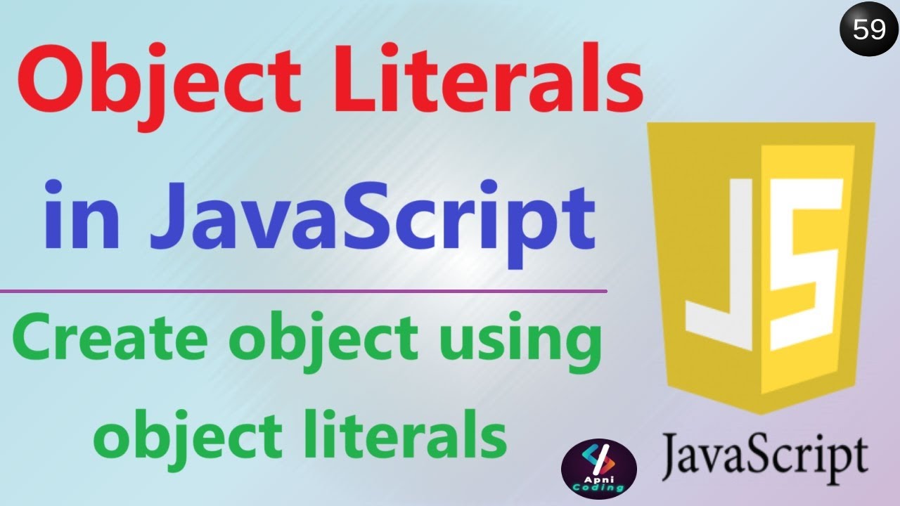 #59 Object Literal in JavaScript | Object in JavaScript | Object Literal Technique~JavaScript Series