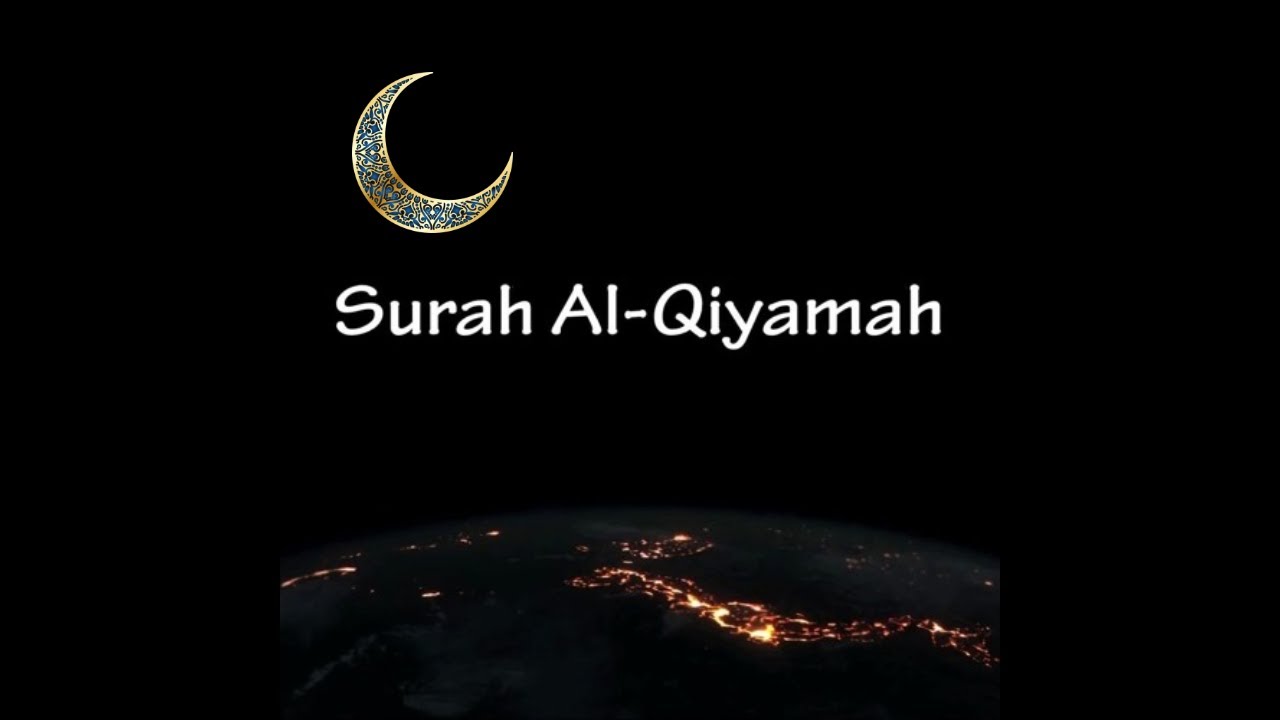Holy Quran Surah Al Qayamah With Complete Translation