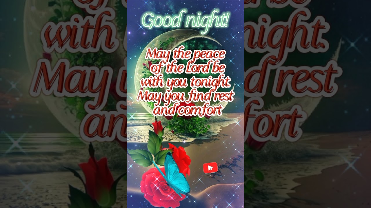 Good night! Beautiful message for you to have a great night