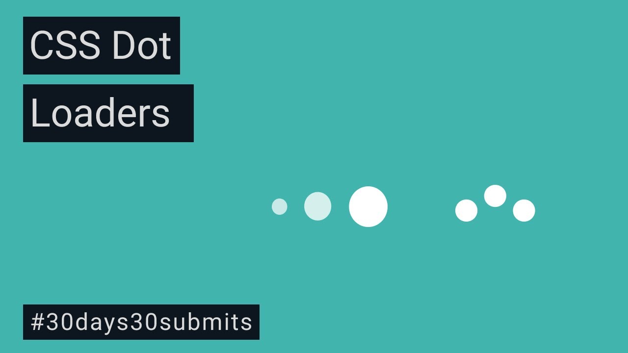 How To Create Simple CSS Dot Loaders
