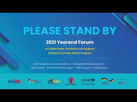 2021 Year-End Forum on the DepEd Water, Sanitation and Hygiene (WASH) in Schools (WinS) Program