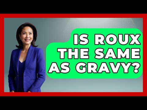 Is Roux The Same As Gravy? - France Fact File