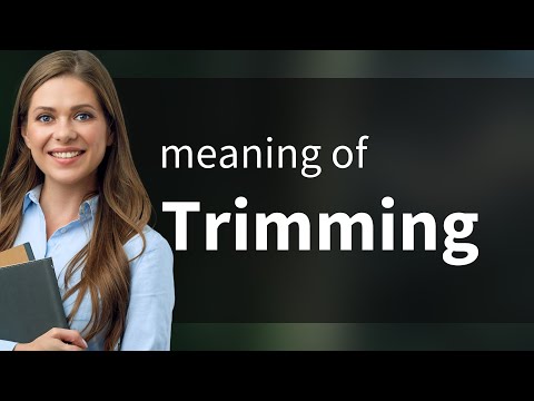 Trimming • TRIMMING definition