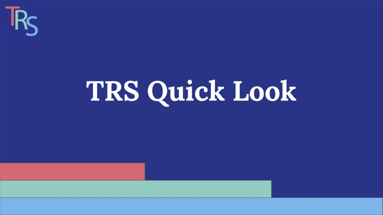 TRS Quick Look