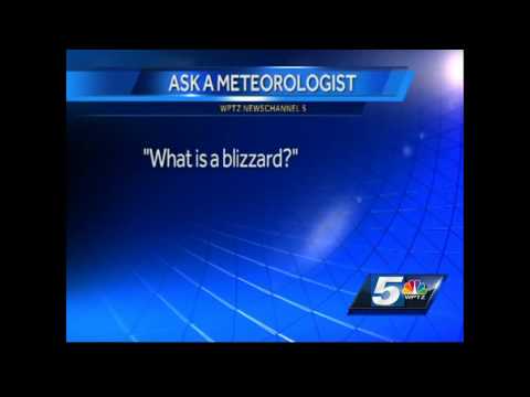 Ask a Meteorologist: What exactly IS a blizzard?