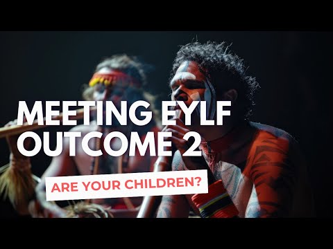 See and Hear How Kids Develop | EYLF Outcome 2