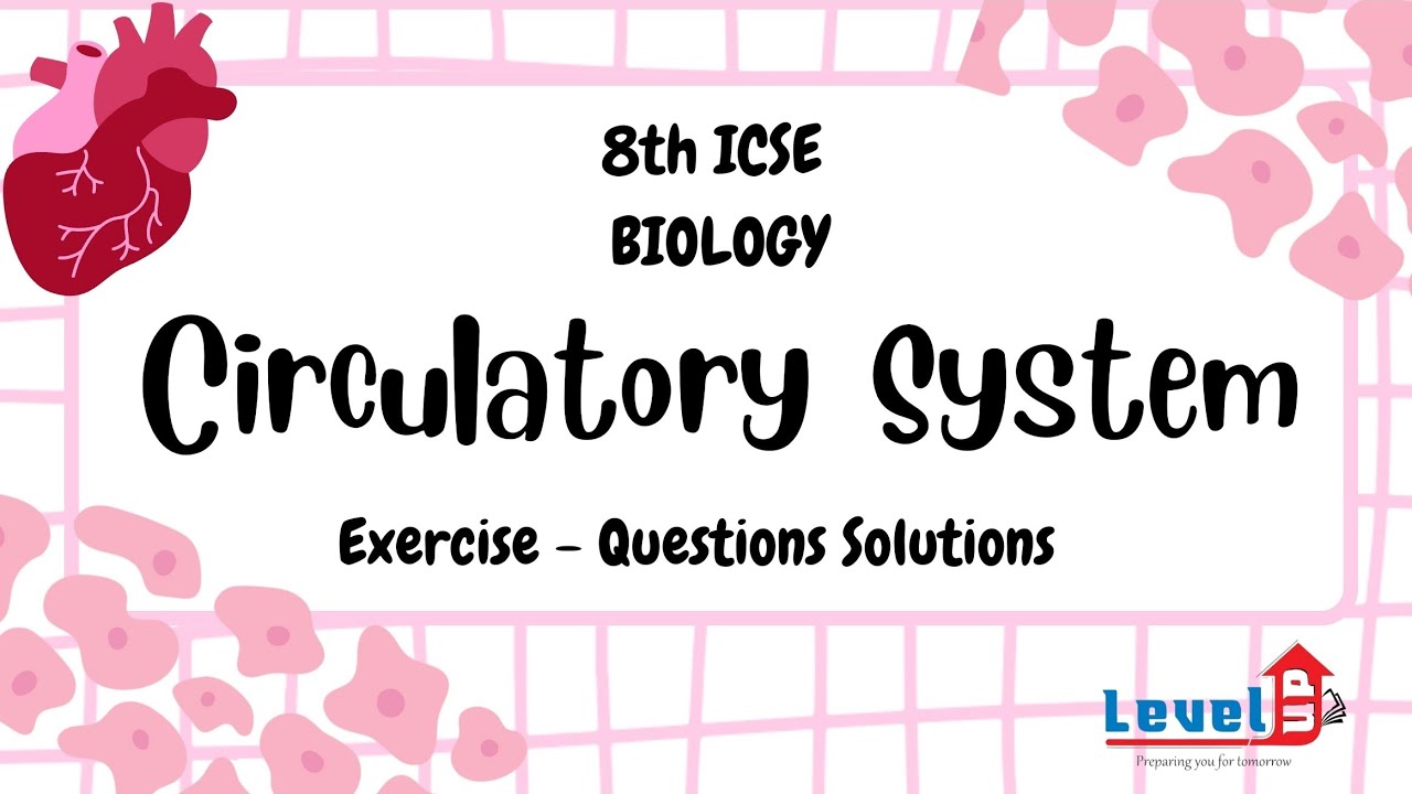 8th ICSE Biology Lakhmir Singhs publication | Circulatory System |Exercise - Questions Solutions