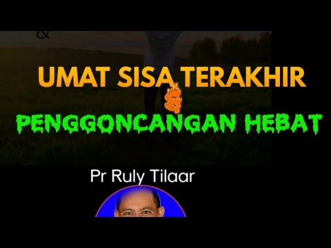 UMAT SISA TERAKHIR DAN PENGGONCANGAN HEBAT | ALKITAB DAN ROH NUBUAT | SDA ONLY