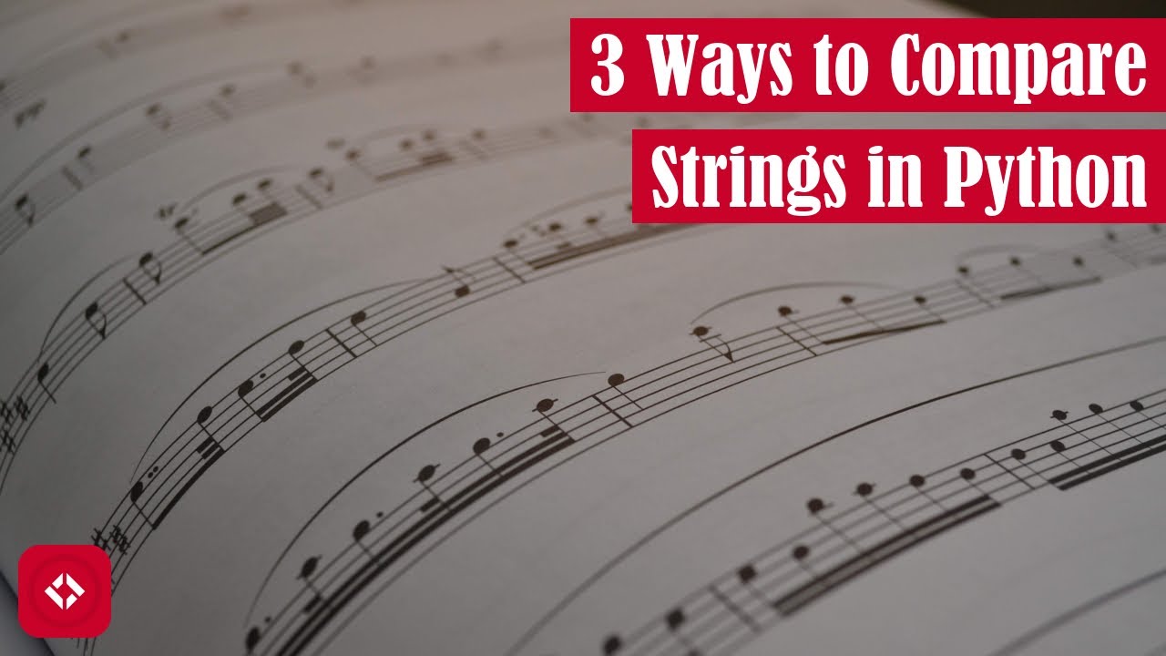 3 Ways to Compare Strings in Python