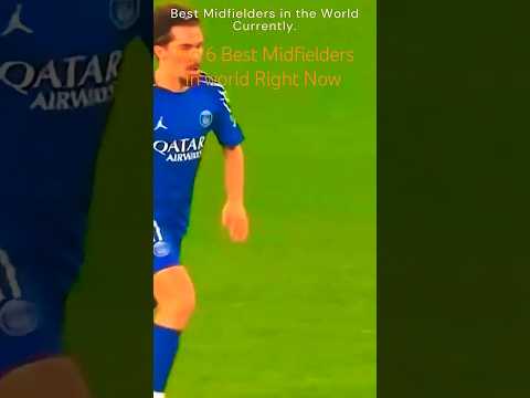6 Best Midfielders in the World Currently #barcelona #realmadrid #manchesterunited #football #psg