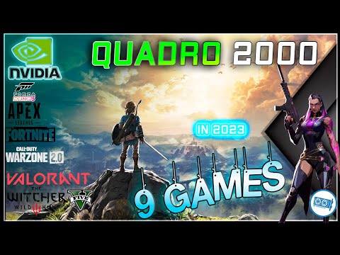 *NVIDIA Quadro 2000 in 9 GAMES | 2023