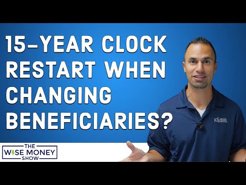 Does the 15-Year Clock Restart When You Change Beneficiaries?