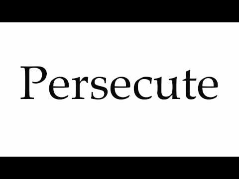 How to Pronounce Persecute