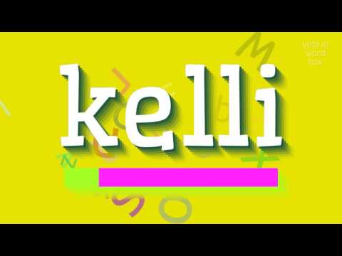 HOW TO PRONOUNCE KELLI? #kelli