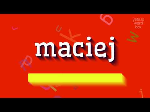 How to say "maciej"! (High Quality Voices)
