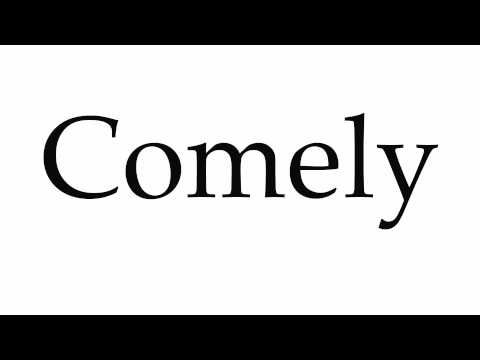 How to Pronounce Comely