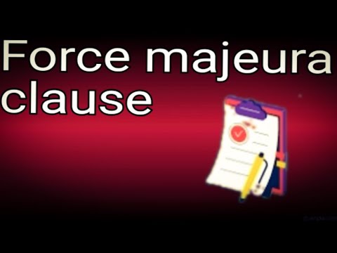 Force Majeure Clause| Contract Law
