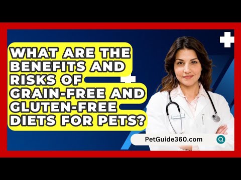 What Are the Benefits and Risks of Grain-Free and Gluten-Free Diets for Pets? - PetGuide360.com