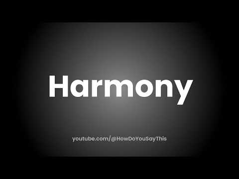 How to Pronounce Harmony